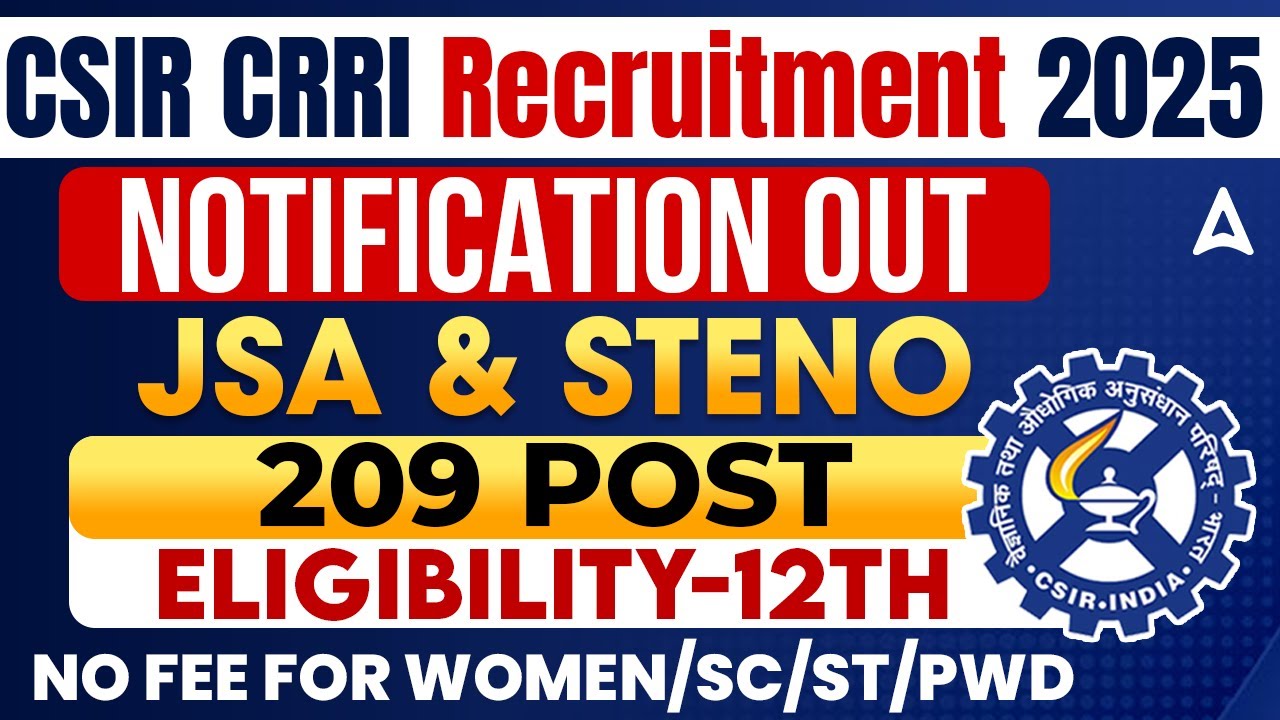 Delhi CSIR CRRI Recruitment 2025 | CSIR CRRI Notification Out | CSIR ...
