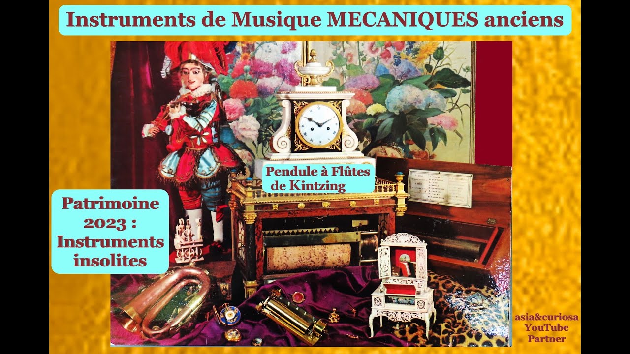 Musical instruments : mechanics, unusual and old.... PATRIMOINE 2023 ...