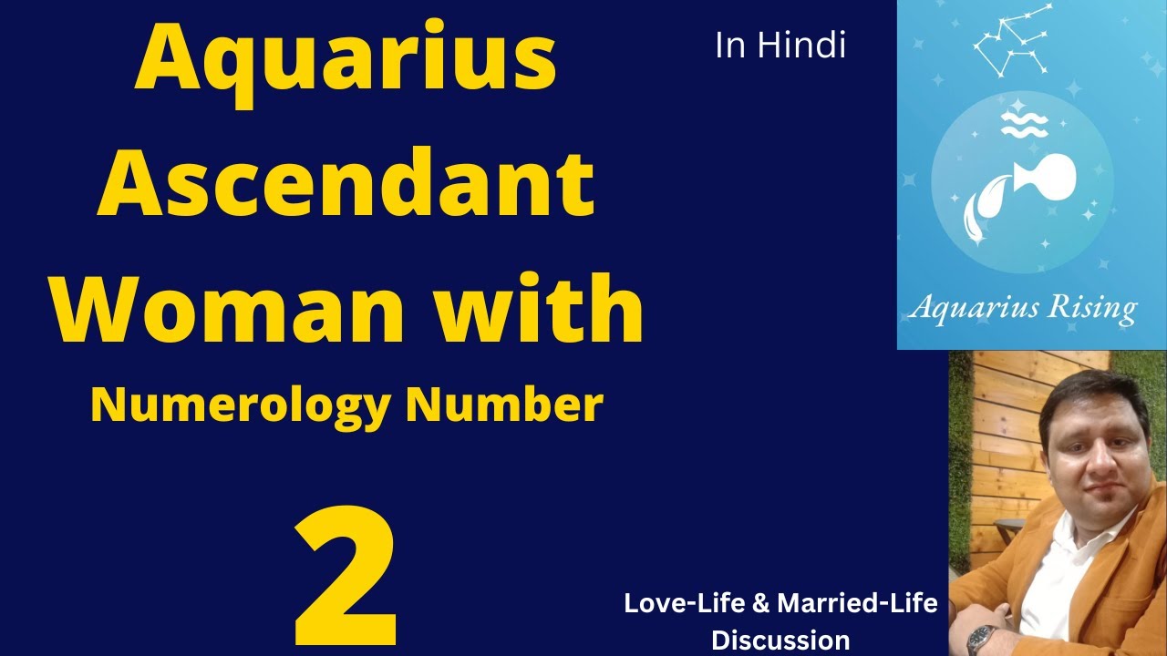 Marriage and Married Life of Aquarius Ascendant Woman with Numerology Number-2 (Basic & Destiny ...