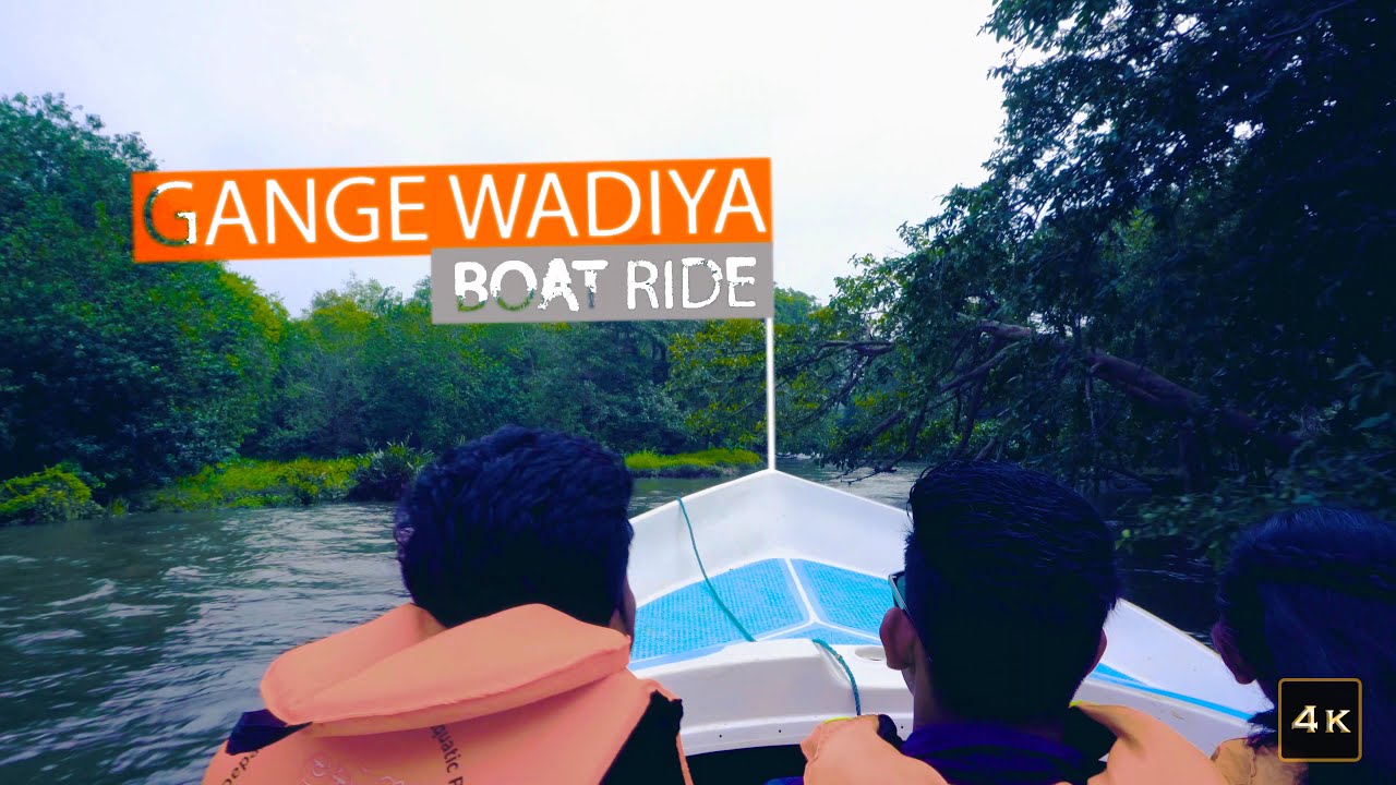 Gange Wadiya Fast Boat Ride Through the Trees -Kala Oya River ...