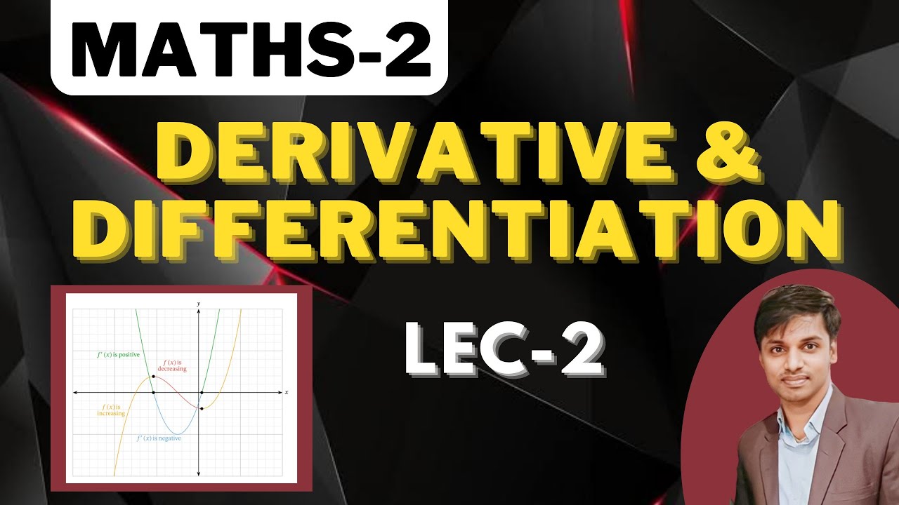 MATHS-2 | DERIVATIVE & DIFFERENTIATION | LEC-2 - YouTube