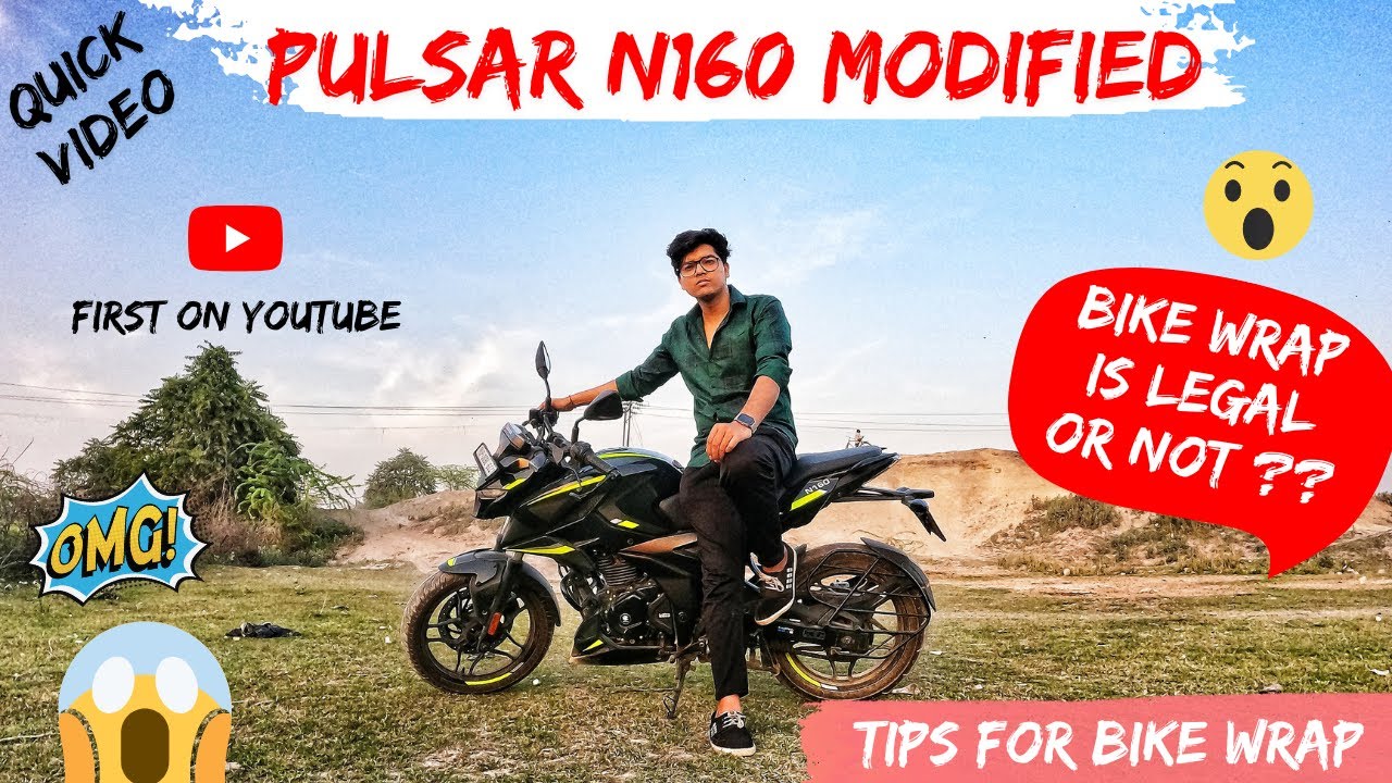 PULSAR N160 MODIFICATION - BIKE WRAP IS LEGAL😮😱??? - YouTube
