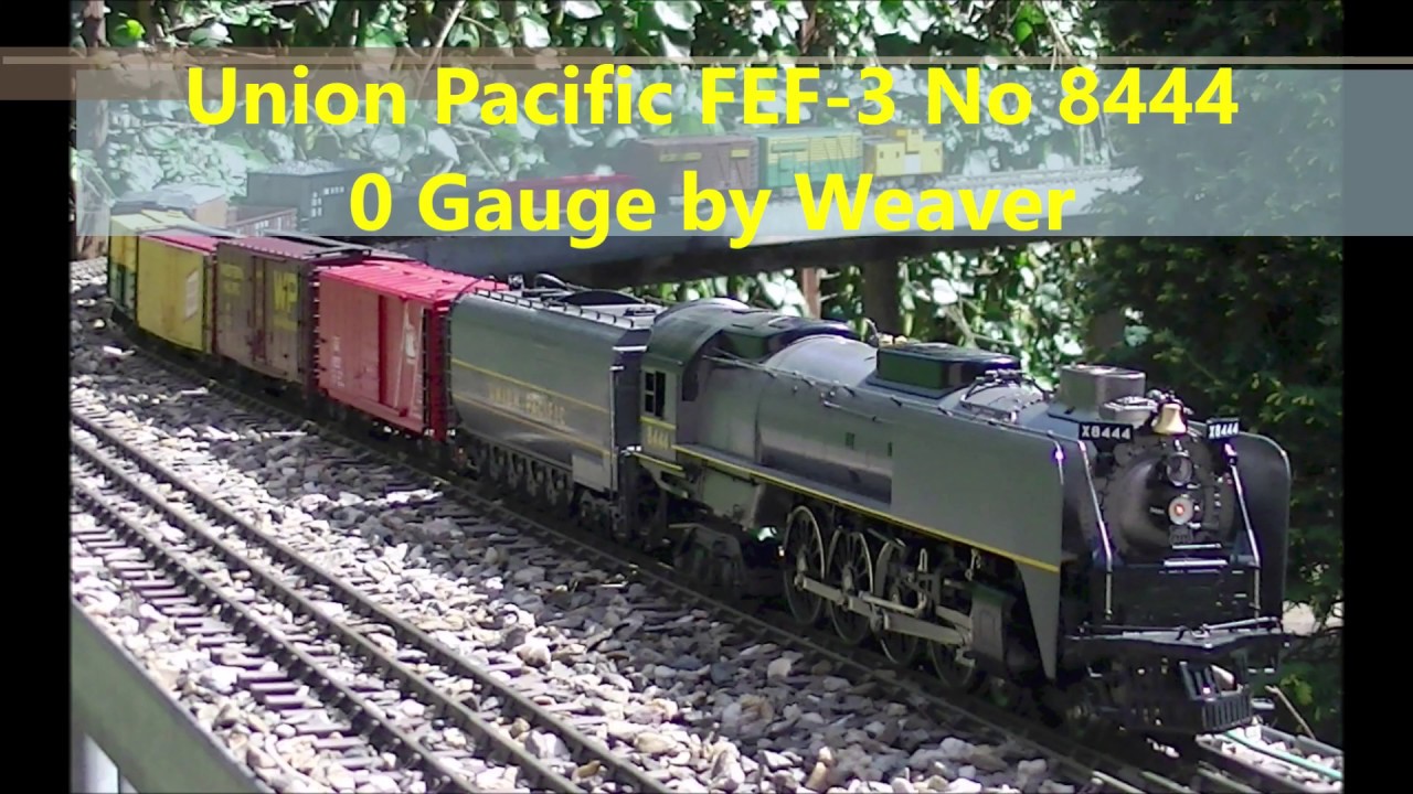 Union Pacific FEF-3 No 8444 made by Weaver in 0 gauge - YouTube