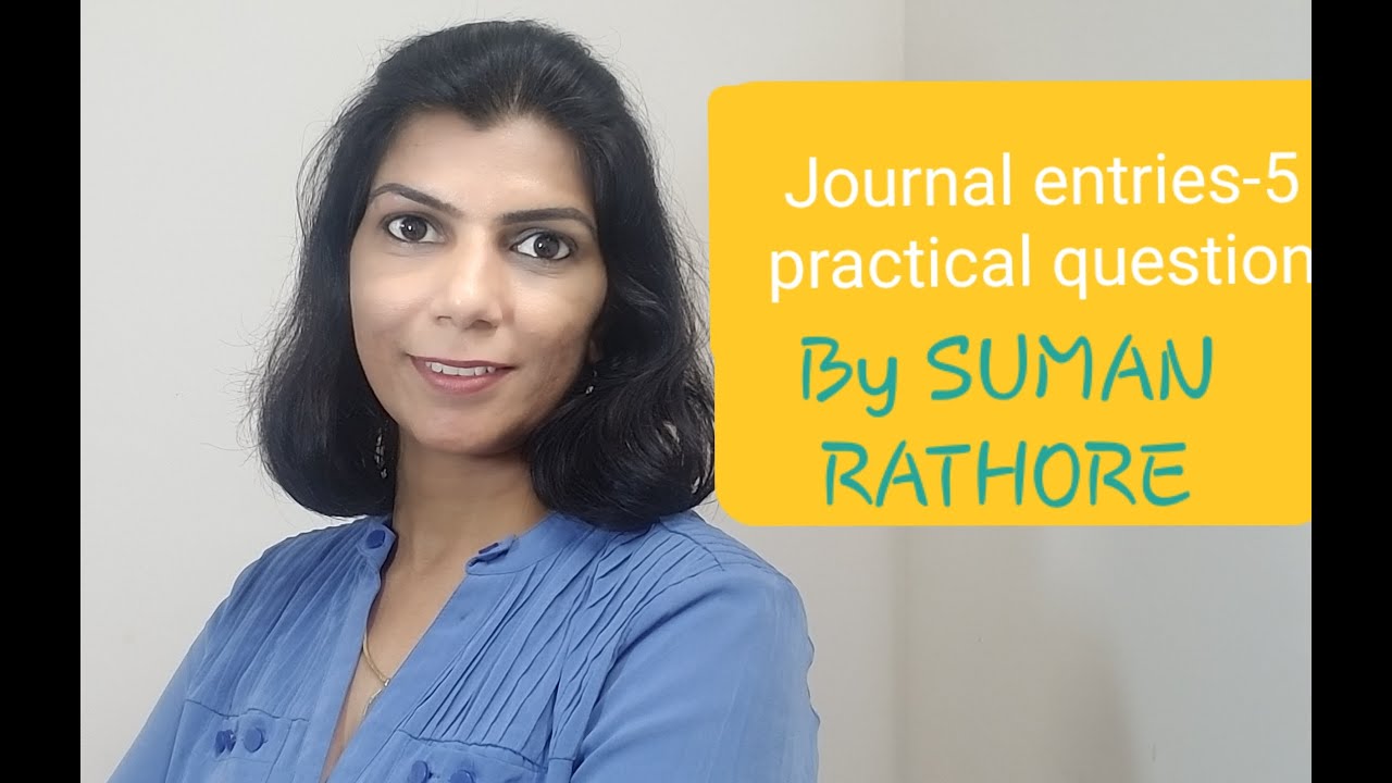 Journal Entries-5(Practical question with opening entry) - YouTube
