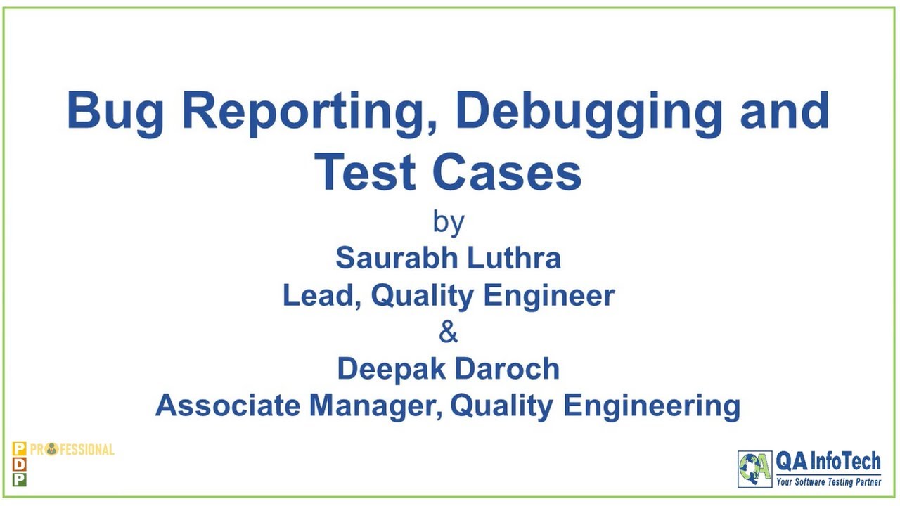 Bug Reporting, Debugging & Test Cases | QA InfoTech’s Professional ...