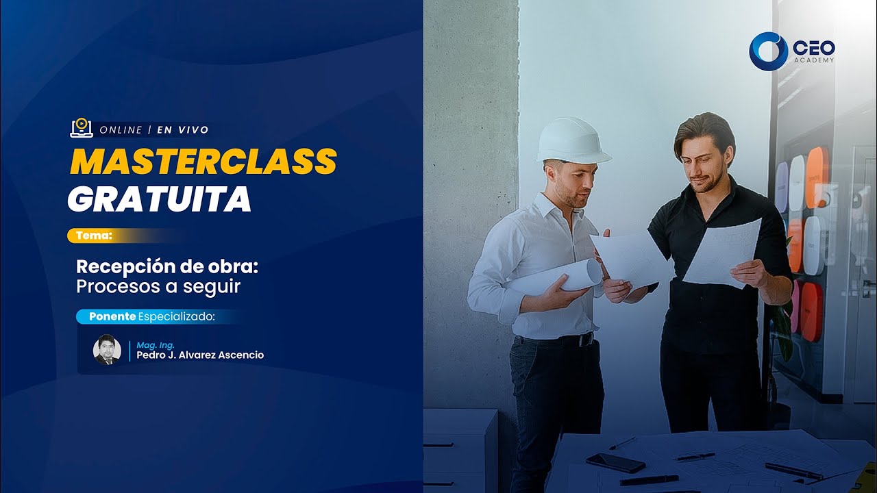 #MASTERCLASS_GRATUITA 🔴 Recepción de obra: Procesos a seguir - YouTube