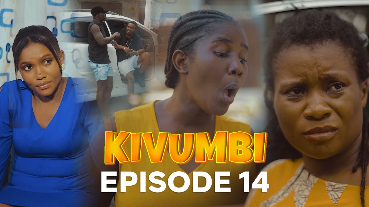 Kivumbi Episode 14 - YouTube