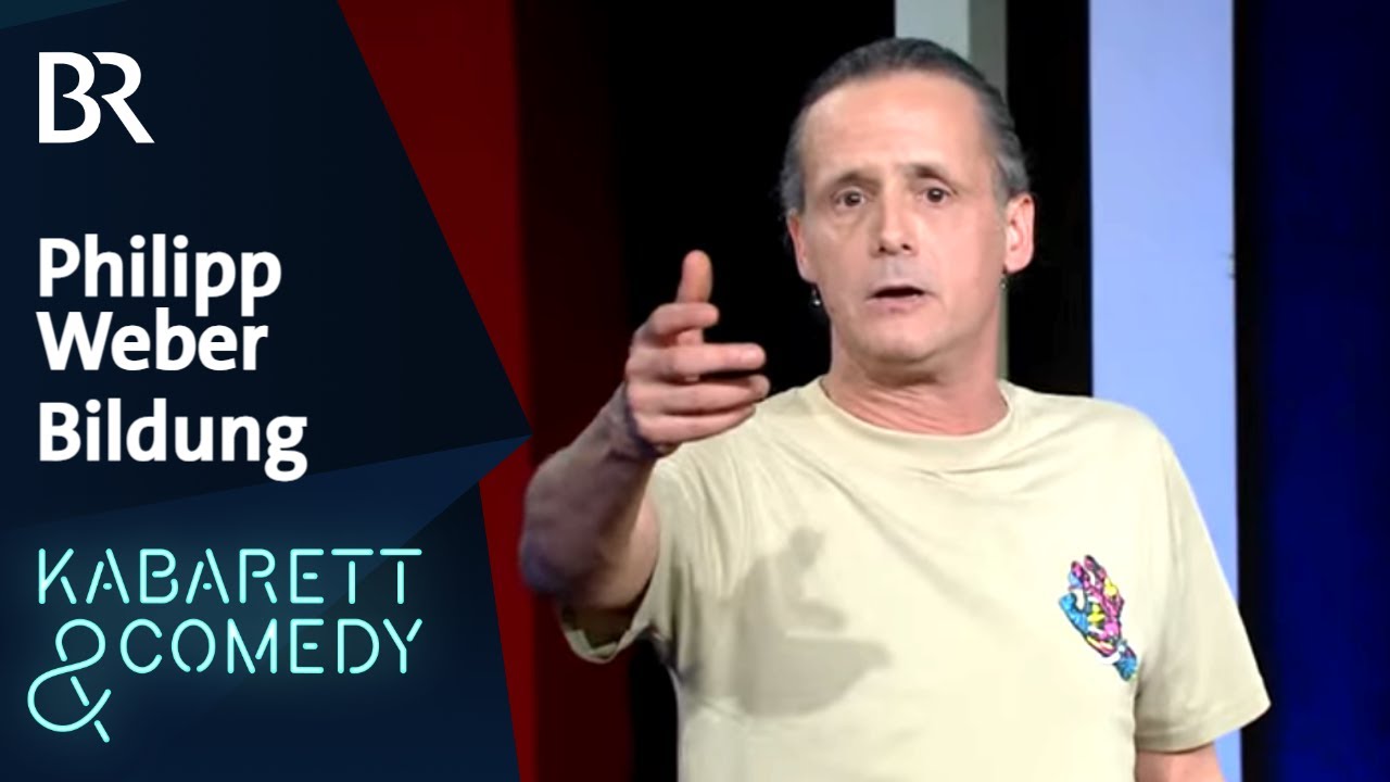 Philipp Weber: Bildung | schlachthof | BR Kabarett & Comedy - YouTube