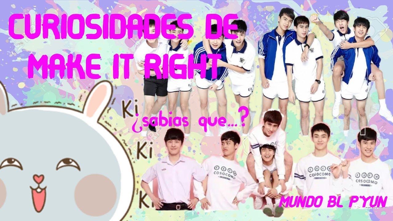 🐥🐁Curiosidades Sobre la Serie BL Make It Right 🐁🐥 - YouTube