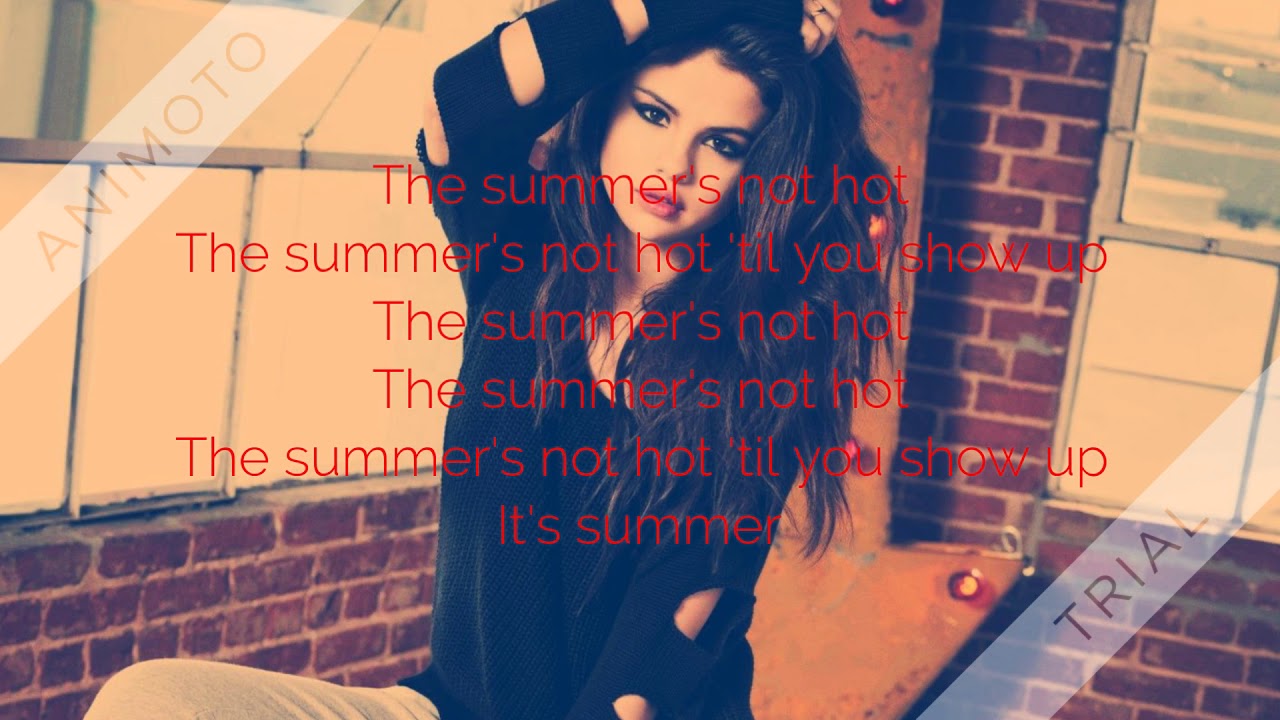 Selena Gomez & The Scene - Summer's Not Hot [Lyric Video] ♫ - YouTube