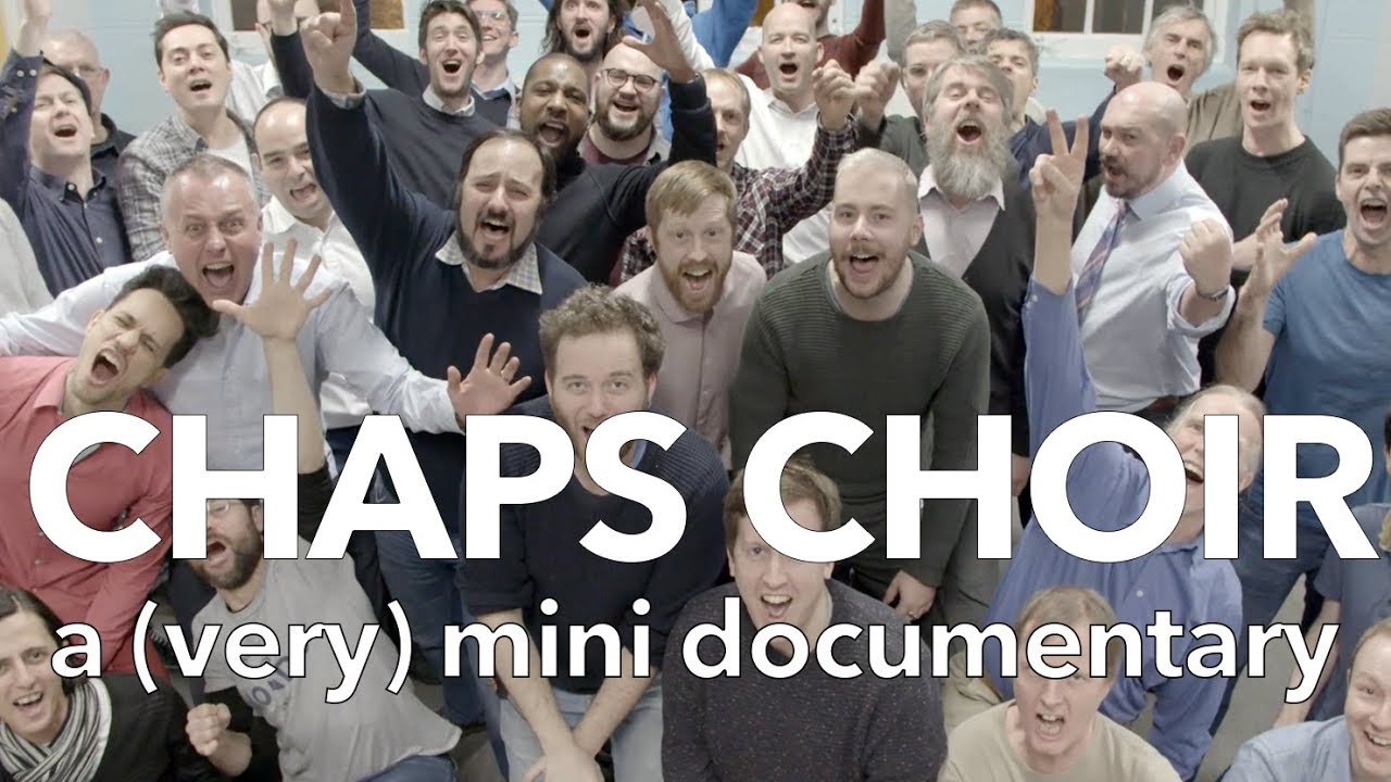 Chaps Choir - a (very) mini documentary - YouTube