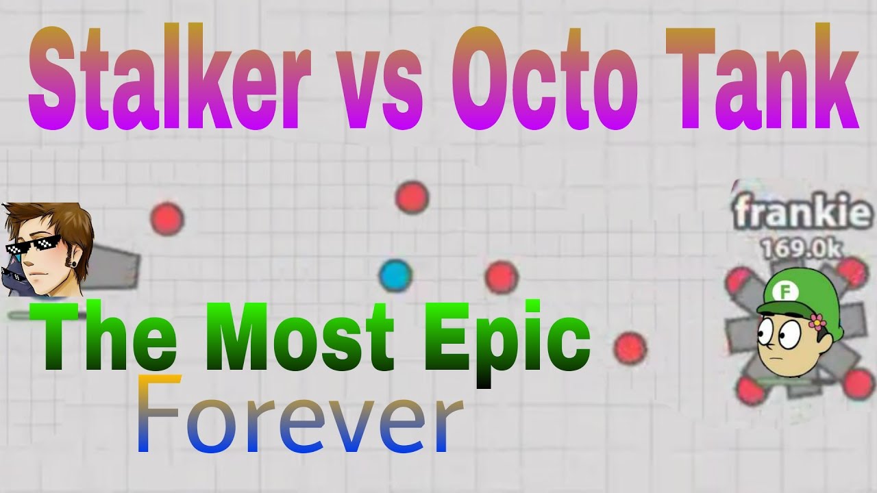 Epic!! Stalker vs Octo Tank | diep.io - YouTube