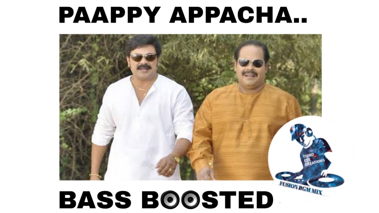 Paappy appacha BassBoosted mp3 song | PAAPPY APPACHA MOVIE SONG - YouTube
