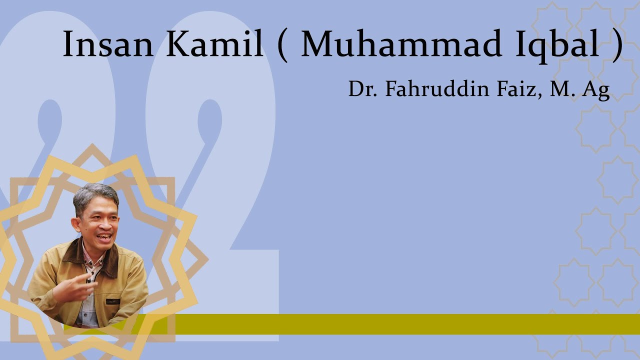 Insan Kamil ( Muhammad Iqbal ) - Dr. Fahruddin Faiz, M. Ag - YouTube