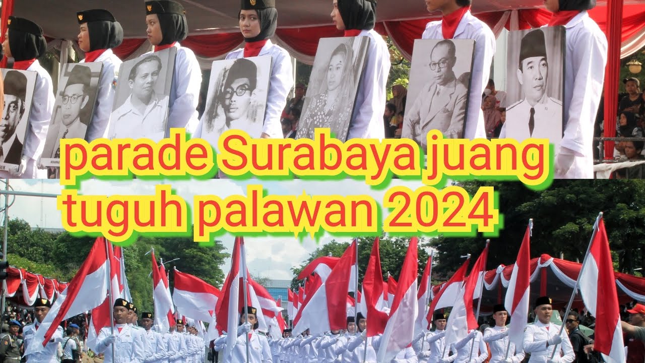 parade juang Surabaya di tuguh pahlawan 3 November 2024 PART 1 - YouTube