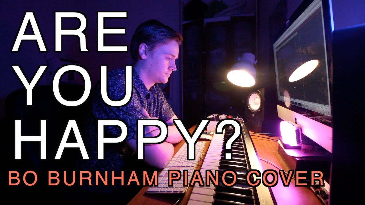 Are You Happy, Bo? || Bo Burnham Instrumental Piano Cover - YouTube