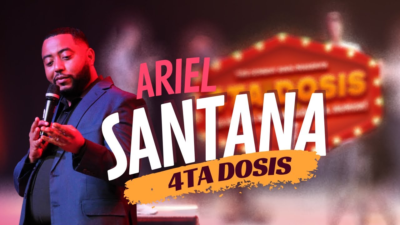 ARIEL SANTANA - LA 4TA DOSIS - STAND UP COMEDY - DESDE ESCENARIO 360 ...