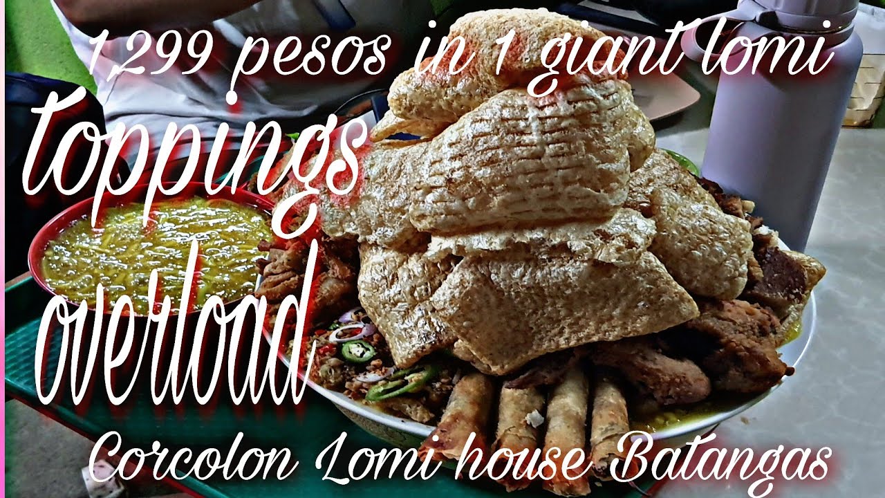 Giant Lomi in Corcolon Batangas | Toppings Overload - YouTube