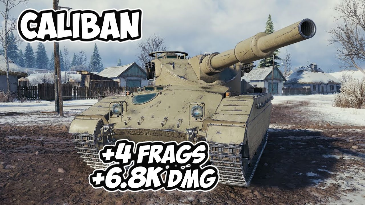 Caliban - 4 Frags 6.8K Damage - Brave! - World Of Tanks - YouTube