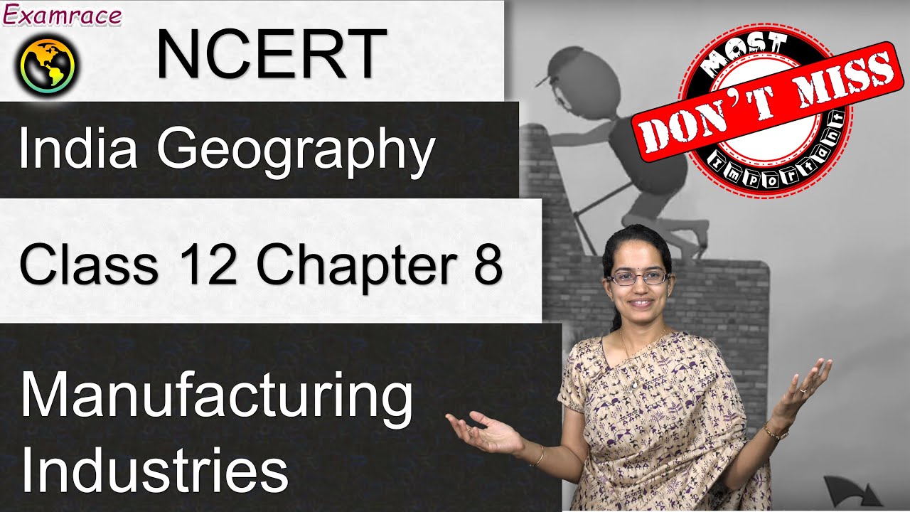 NCERT Class 12 India Geography Chapter 8: Manufacturing Industries ...