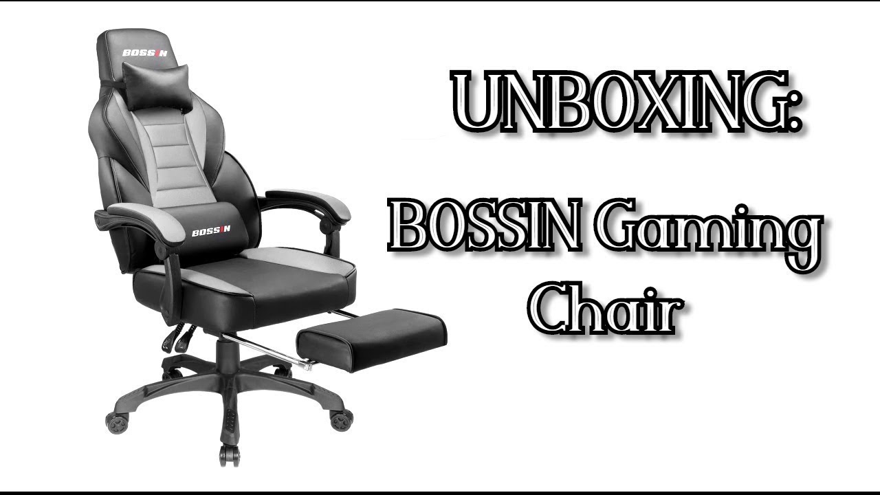 UNBOXING: BOSSIN Gaming Chair - YouTube