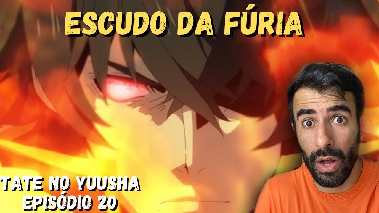 ESCUDO DA FÚRIA - TATE NO YUUSHA - EPISÓDIO 20 REACT - YouTube