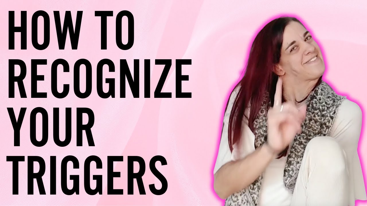 How to recognize your triggers and how they prepare you for your next ...