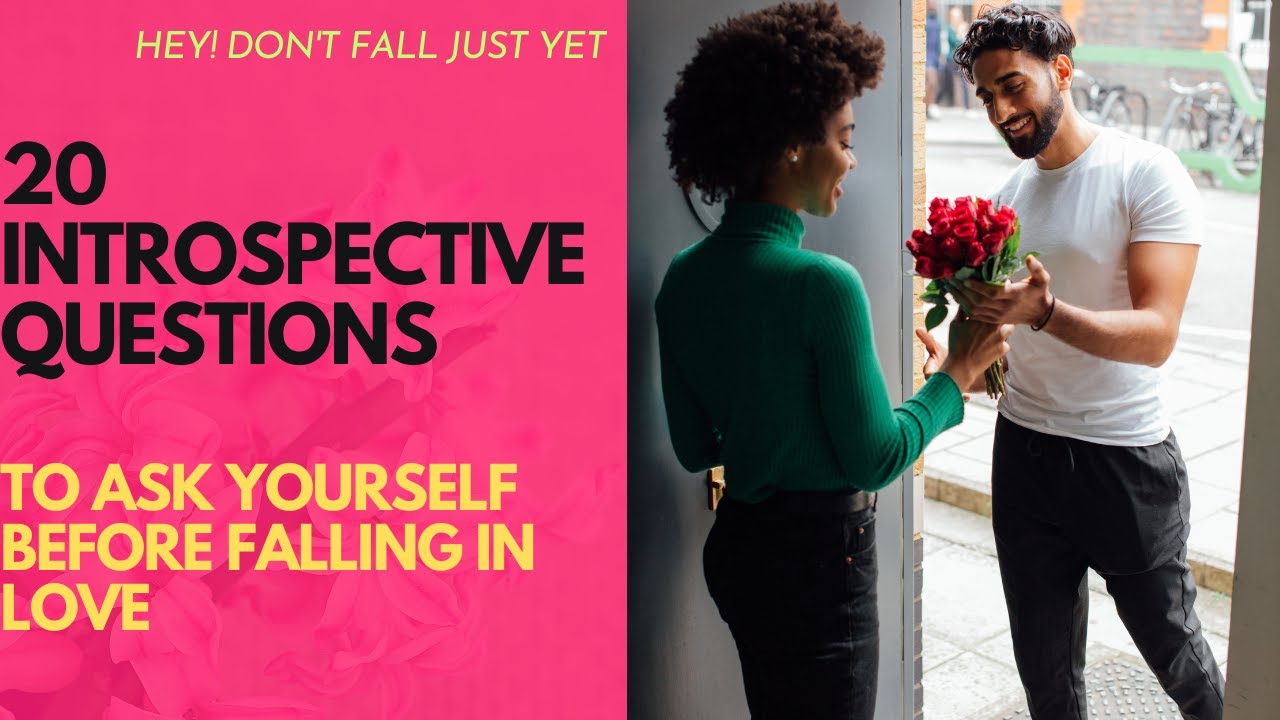 20 Introspective questions to ask yourself before Falling in Love - YouTube