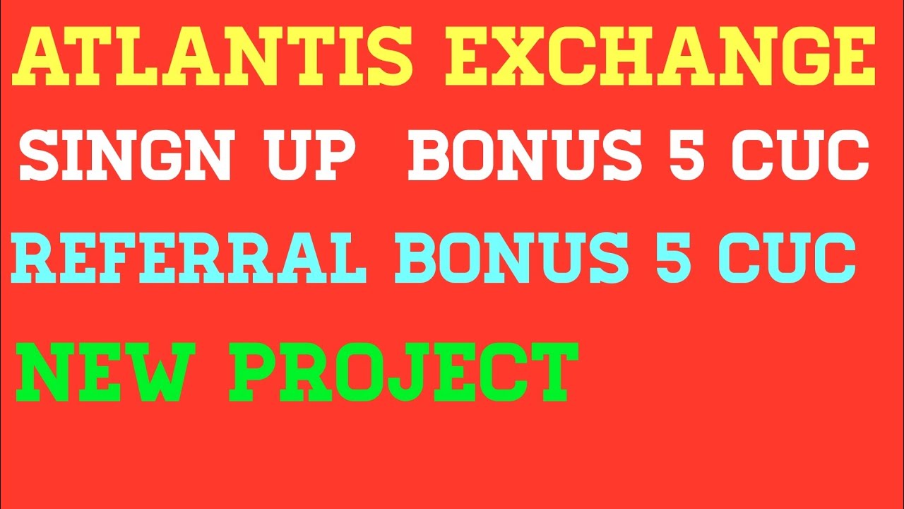new Atlantis Exchange signup bonus $2500USD | 5cuc coin price ...