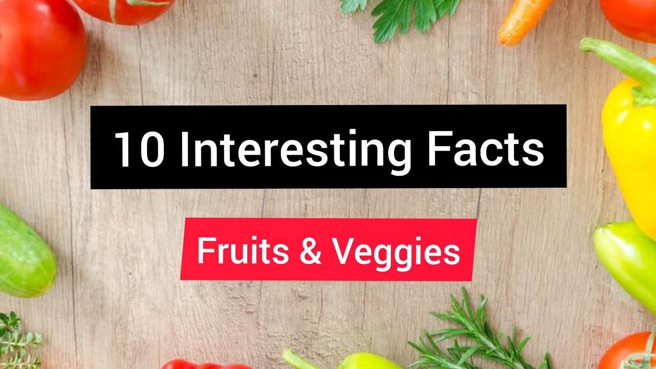 10 Interesting Facts || Fruits & Veggies. #fruitsfacts #veggiesfacts ...
