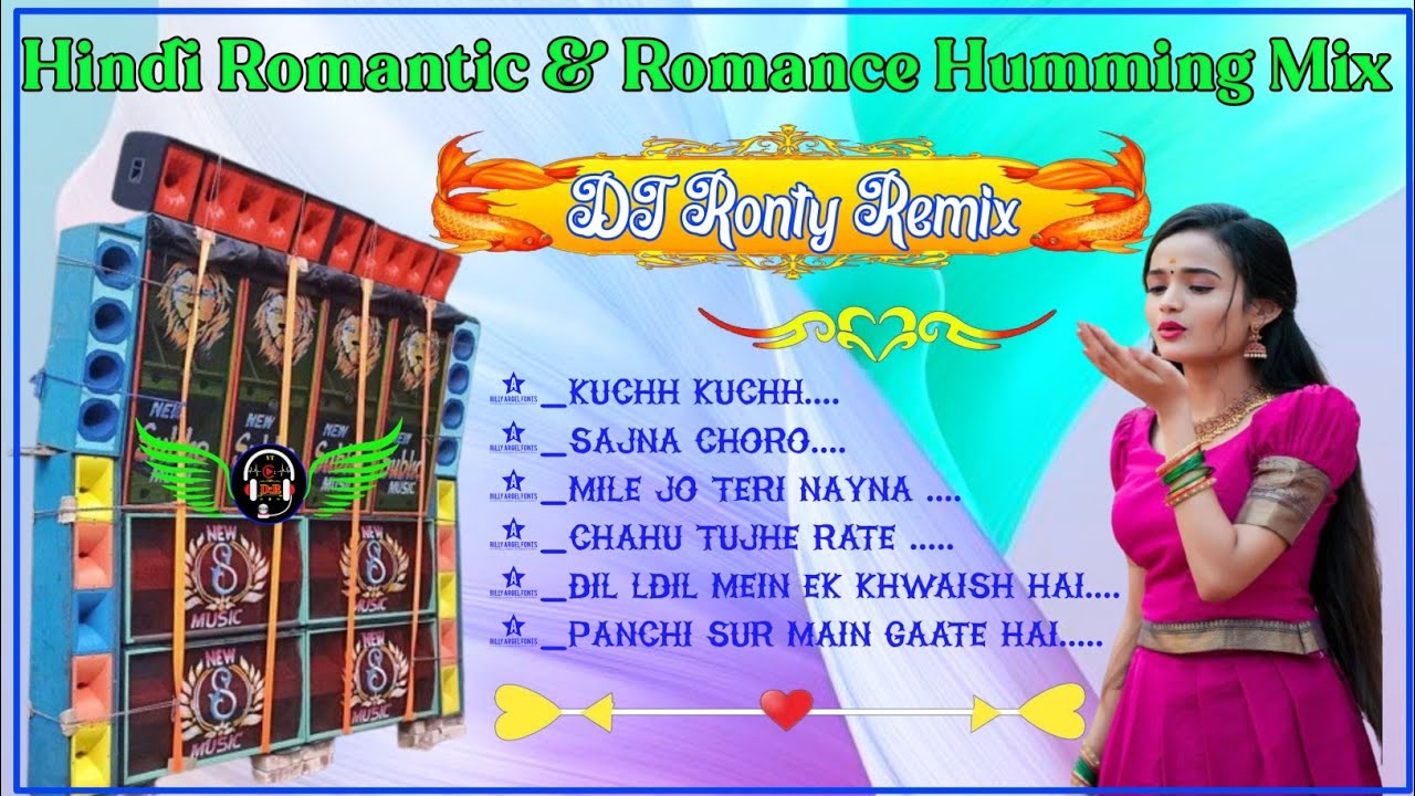 Hindi romantic Romance EDM Humming dance mix DJ Ronty Remix 2024 ...