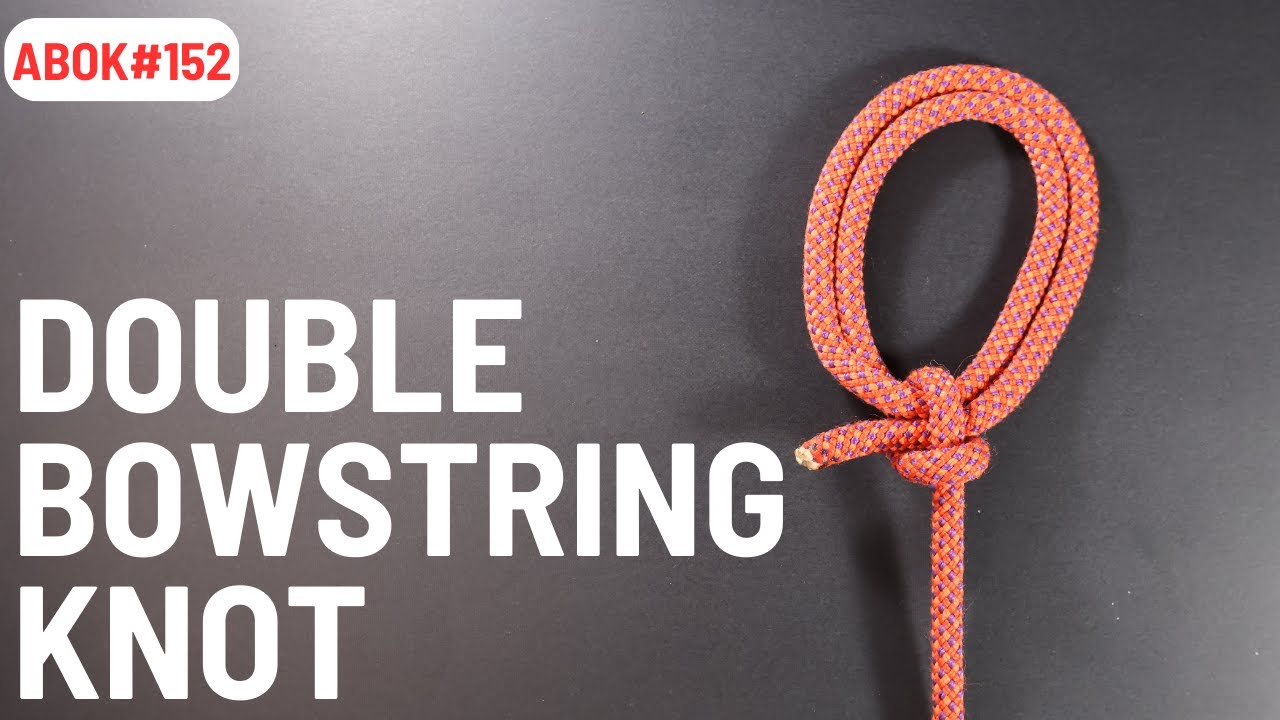 How to Tie the Double Bowstring Knot - YouTube