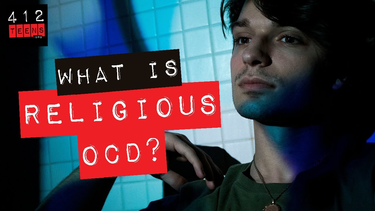 What is religious OCD? | 412teens.org - YouTube