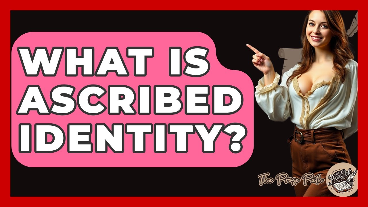 What Is Ascribed Identity? - The Prose Path - YouTube