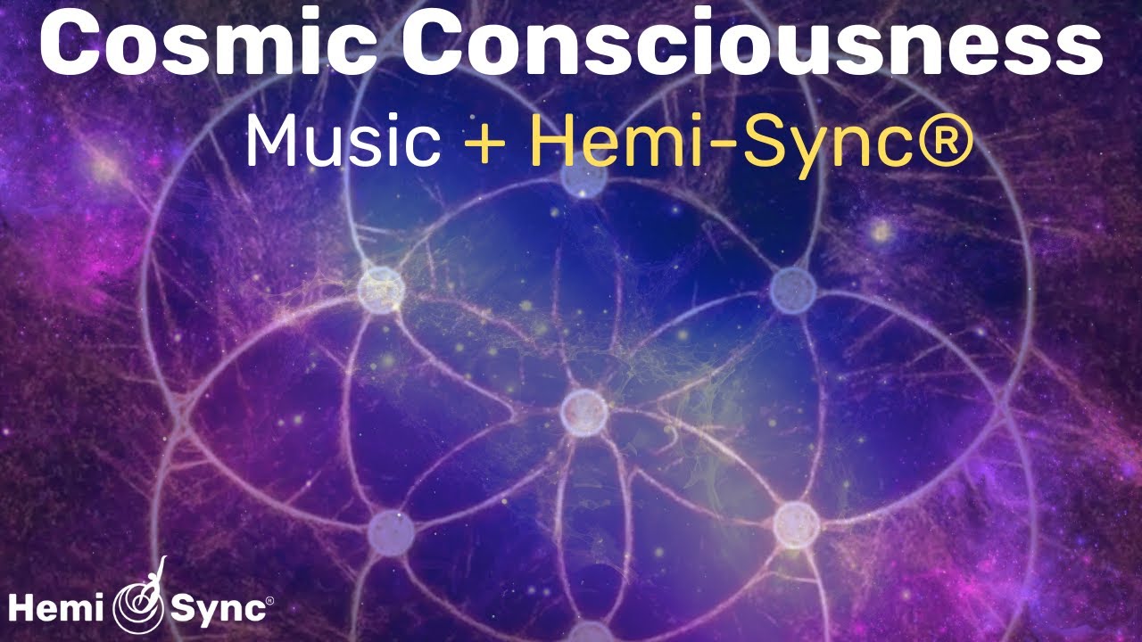 Cosmic Consciousness | Relaxing Music with Hemi-Sync® Frequencies for ...