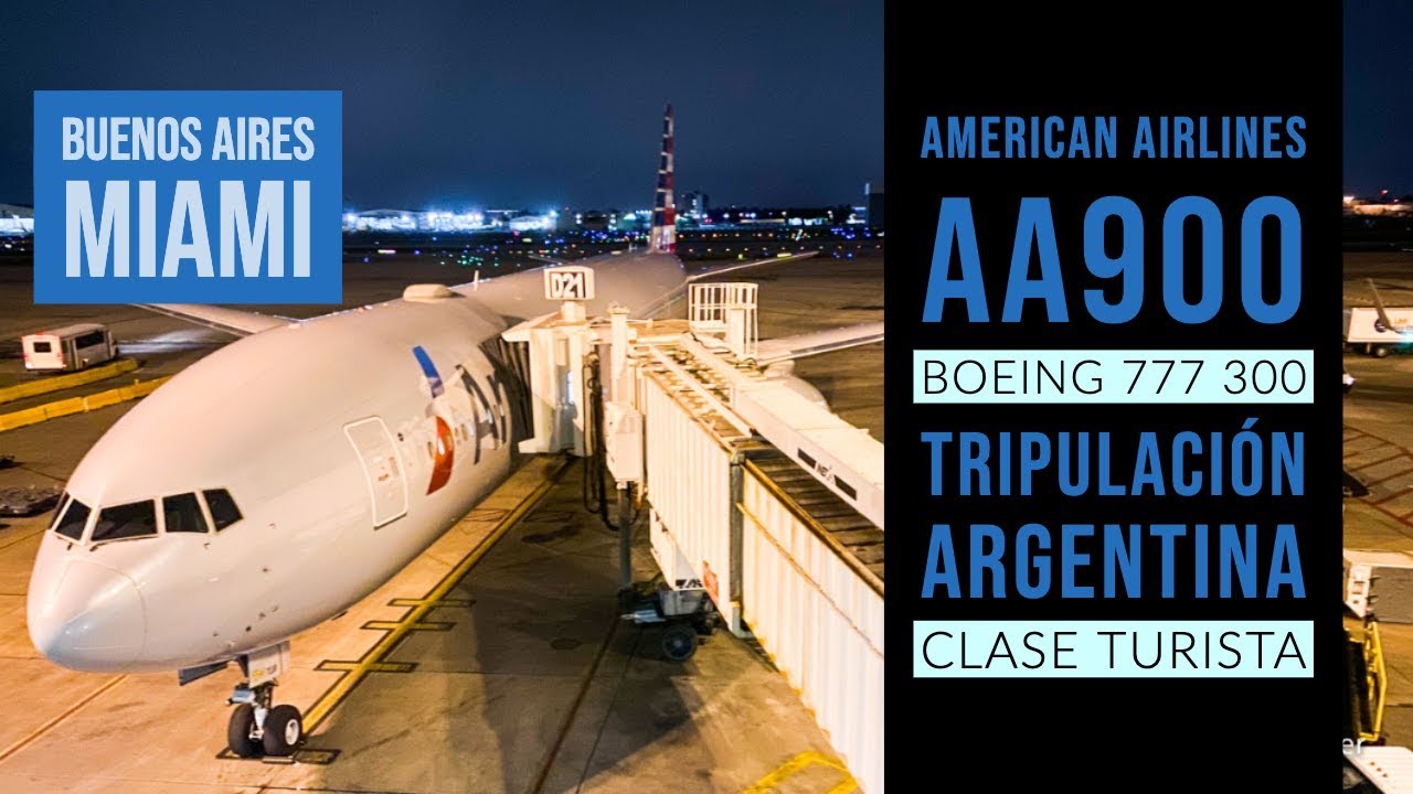 American Airlines AA900 con tripulación argentina a Miami - Boeing 777 ...