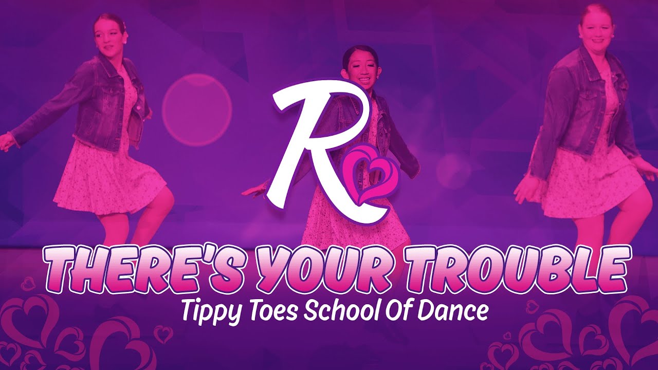 Best Tap // THERE'S YOUR TROUBLE - Tippy Toes School of Dance - YouTube