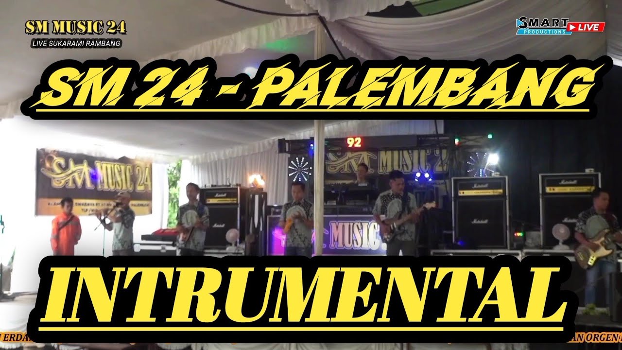 INTRUMENTAL SM MUSIC 24 - PAEMBANG!!LIVE SUKARAMI RAMBANG!!SMART STUDIO - YouTube