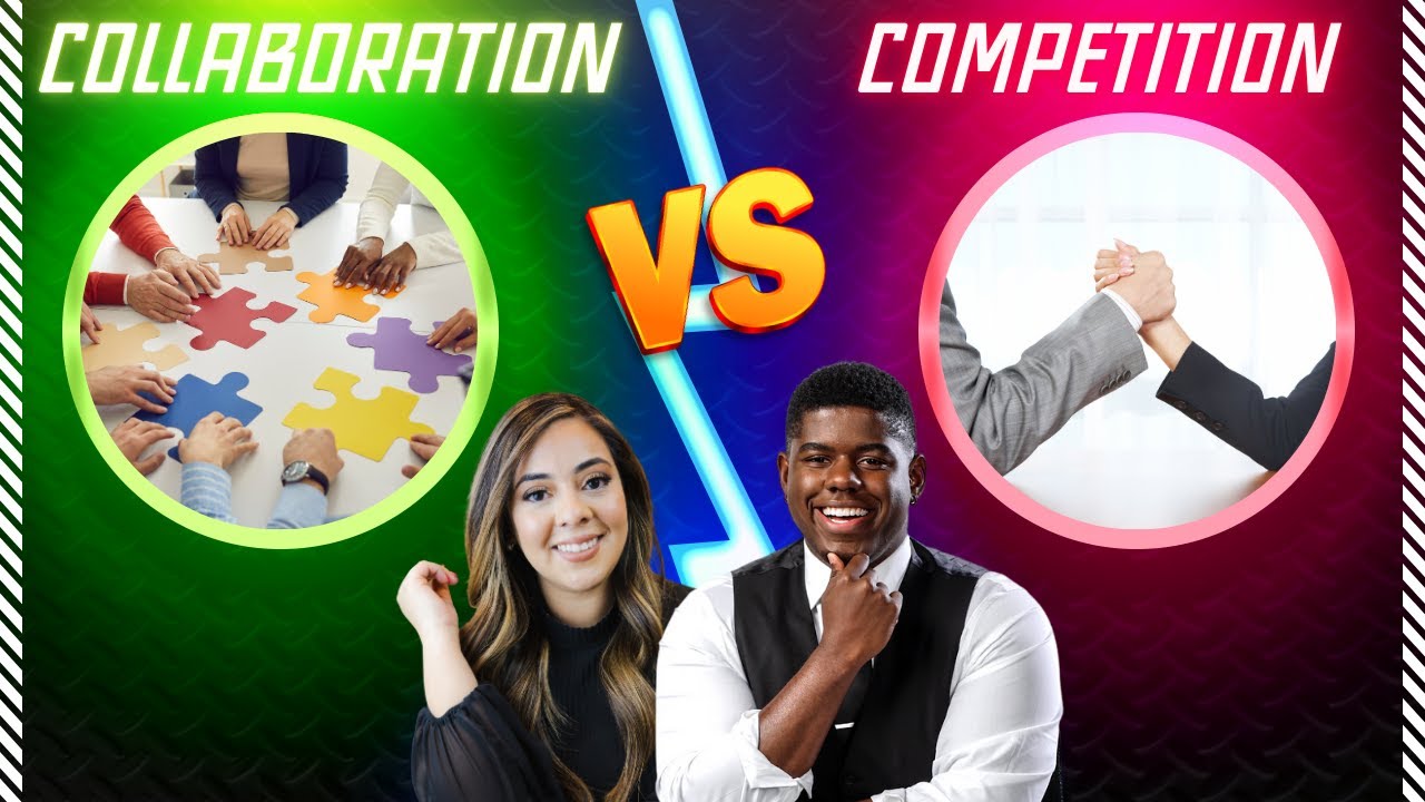 Collaboration VS Competition - YouTube