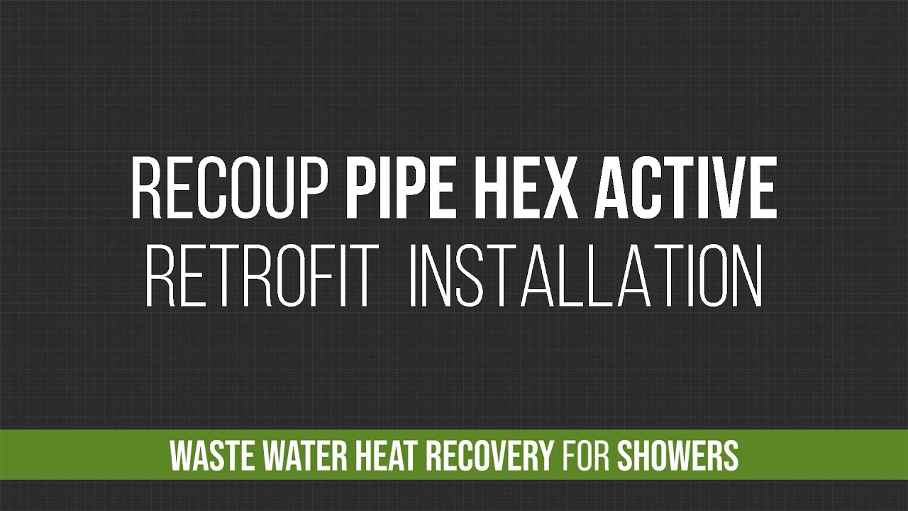Recoup Pipe HEX Active Retrofit Project Install - YouTube