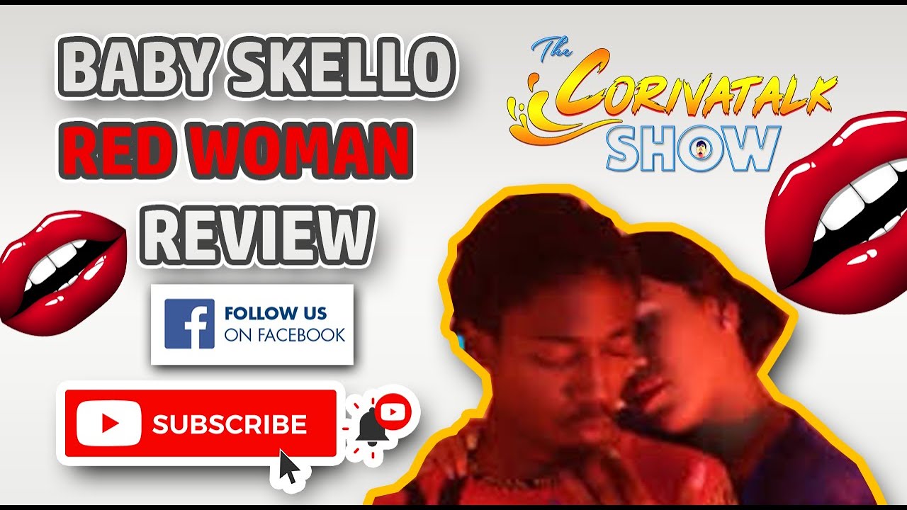 Baby Skello - Red Woman (2020) The CorivaTalk Show Review (Guyana ...