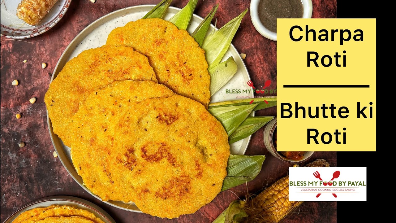 Charpa Roti Recipe | Jharkhand special tazay makka aur chawal ki Roti ...