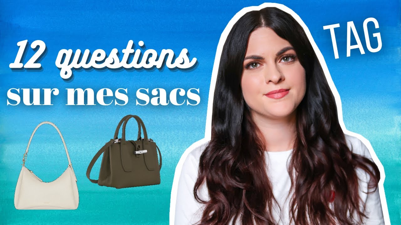 TAG • 12 questions sur mes sacs de luxe - YouTube