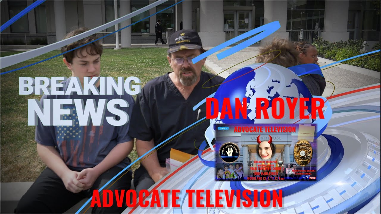 DAN ROYER LIVE ADVOCATE TELEVISION IN YOLO COUNTY AT THE COURT HOUSE ...