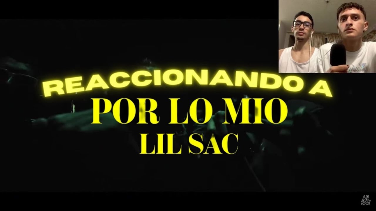 VIDEO REACCIÓN A: Lil Sac - Por lo mío | Desde Ibagué Colombia - YouTube
