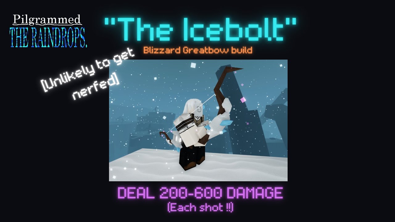 "The Icebolt" Build (New Blizzard Greatbow build) | Pilgrammed - YouTube