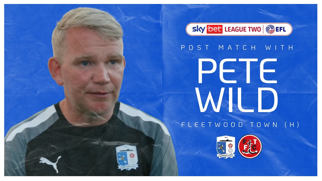 Post Match... with Pete Wild: Fleetwood Town (H) - YouTube
