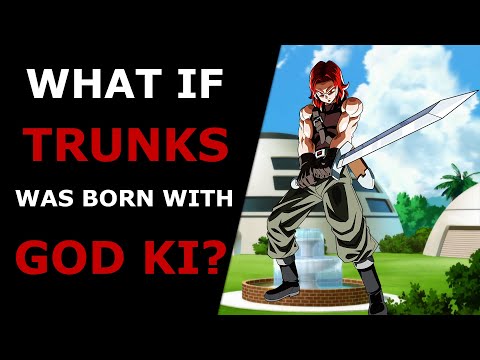 What If Trunks Was Born With God Ki?| Dragon Ball Z