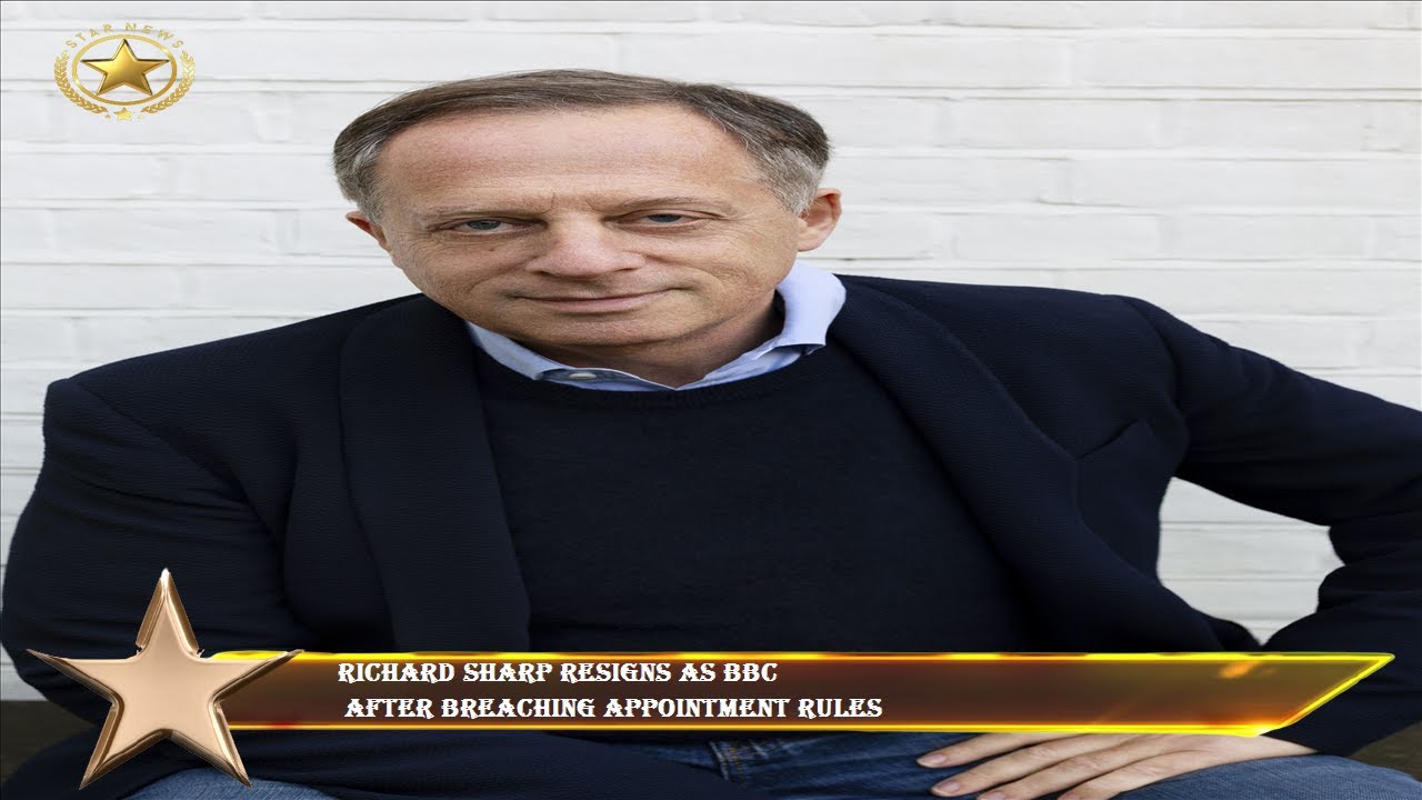 Richard Sharp resigns as BBC after breaching appointment rules - YouTube