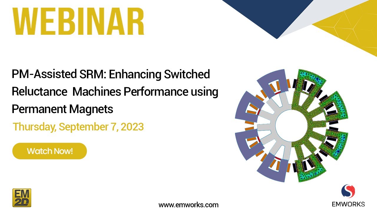[Webinar]PM-Assisted SRM: Enhancing Switched Reluctance Machines ...